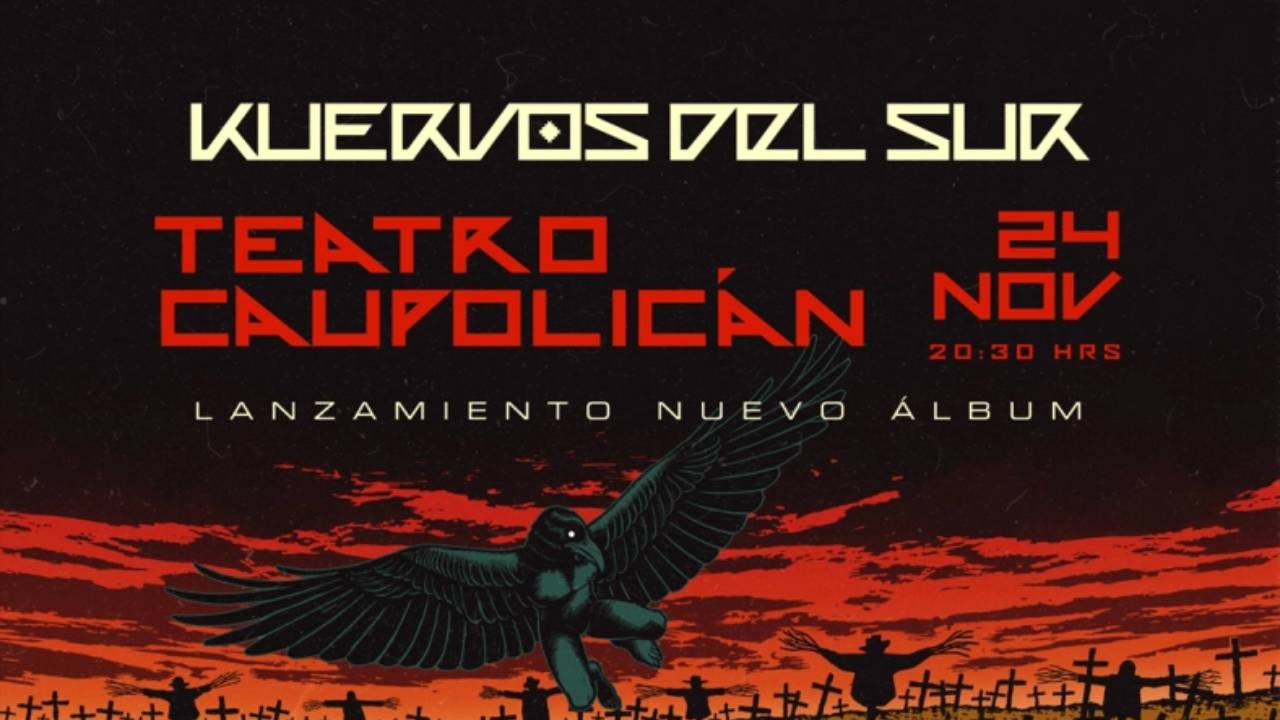 Kuervos del Sur adelantan single y fijan fecha en el Caupolicán ...